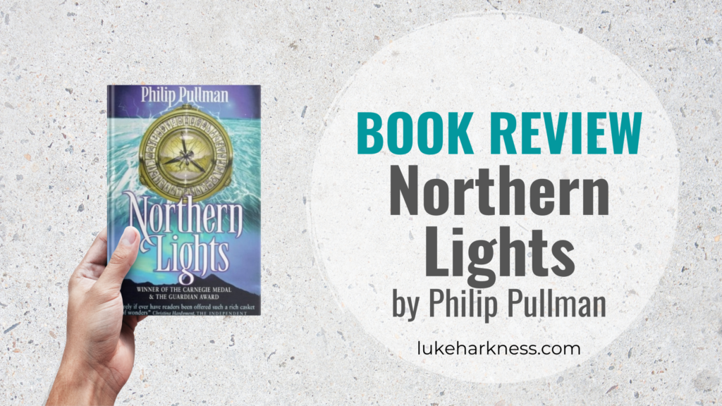 Book Review: The Northern Lights by Philip Pullman | Luke's Books