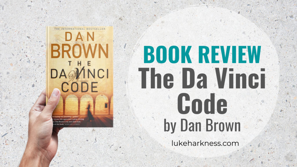 Book review: The Da Vinci Code by Dan Brown - Luke’s Blog | Luke's Books