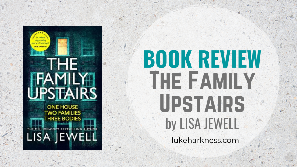 Book Review: The Family Upstairs by Lisa Jewell | Luke's Books