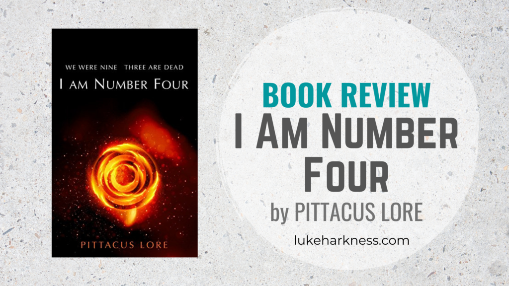 Book Review: I Am Number Four by Pittacus Lore | Luke's Blog