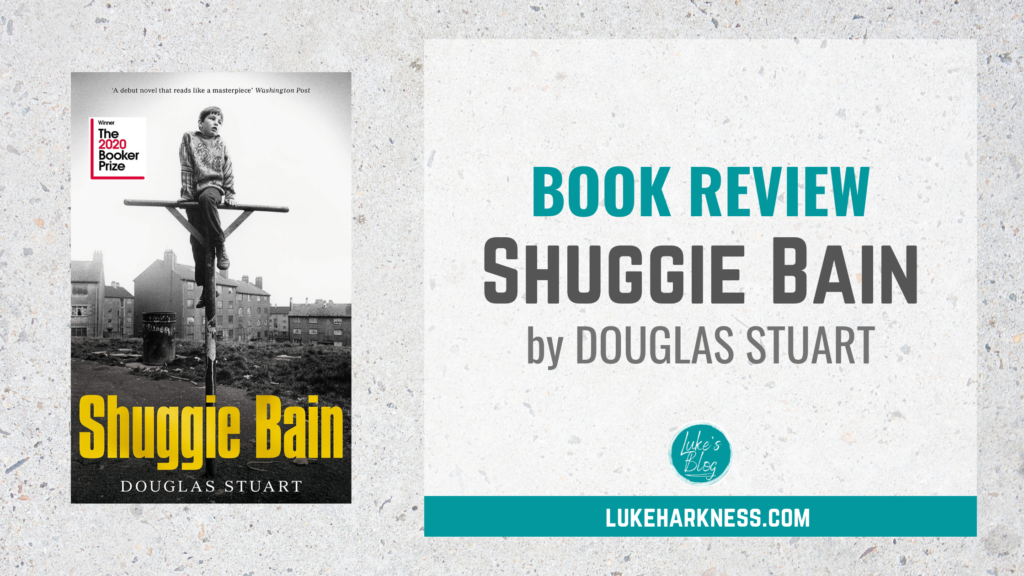 Book Review: Shuggie Bain by Douglas Stuart | Luke's Blog