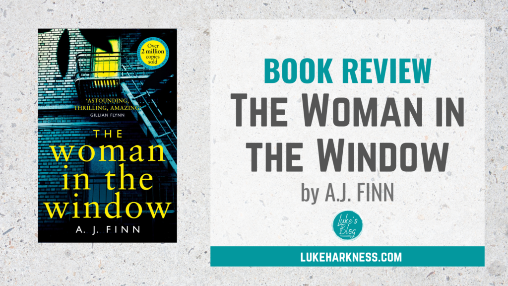 Book Review: The Woman in the Window by A.J. Finn | Luke's Blog