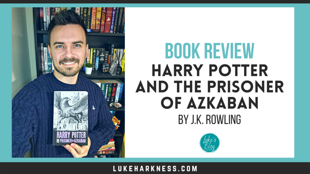 Book review of Harry Potter and the Prisoner of Azkaban by J.K. Rowling