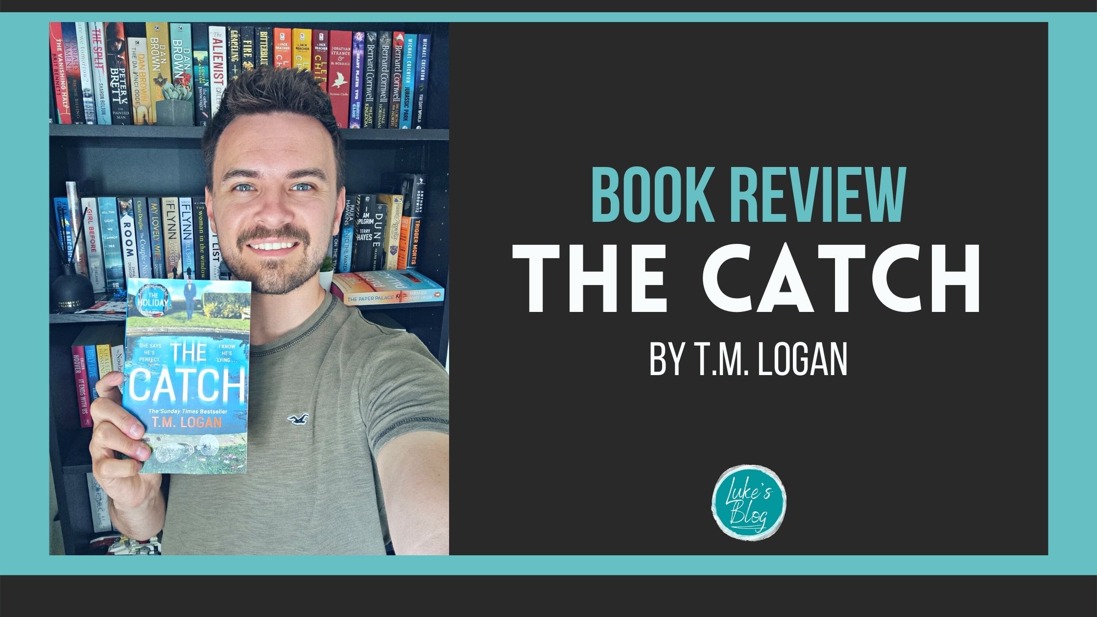 The Catch by T.M. Logan book review | Luke's Blog