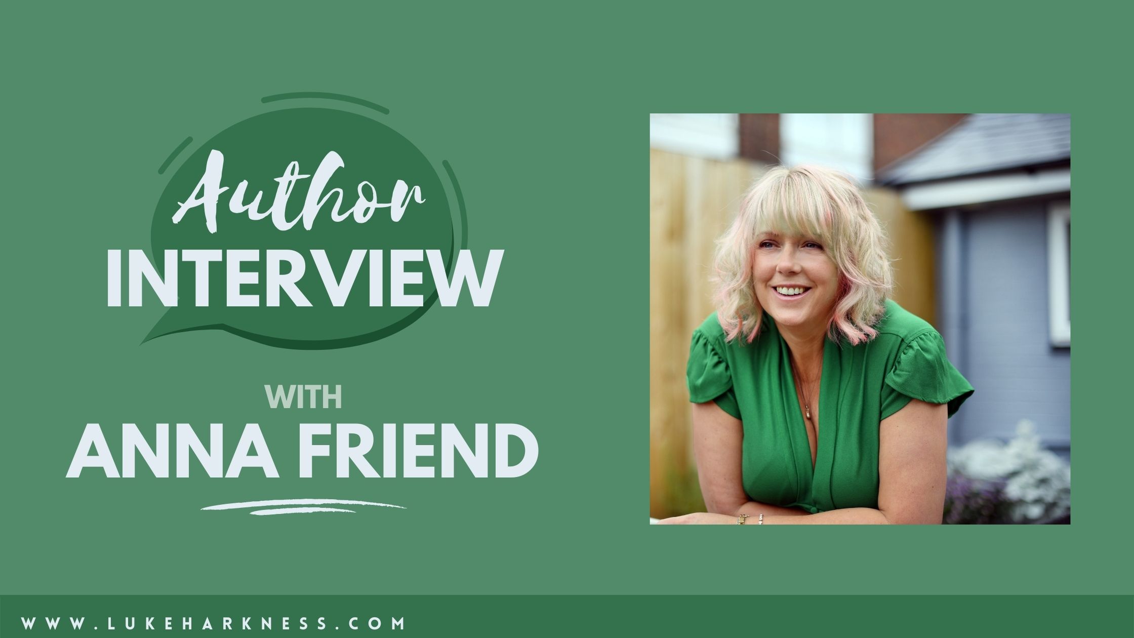 Anna Friend author interview | Luke's Blog