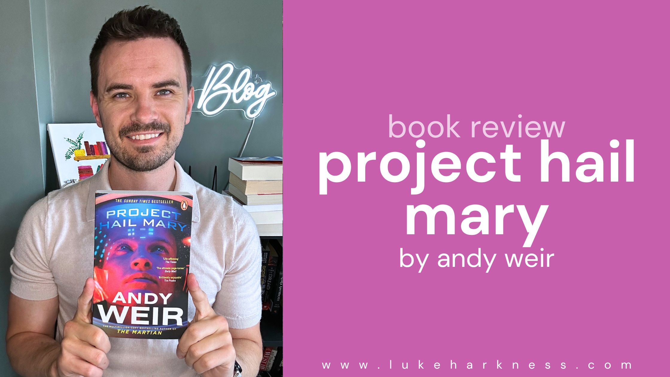 Project Hail Mary by Andy Weir book review - Luke’s Blog