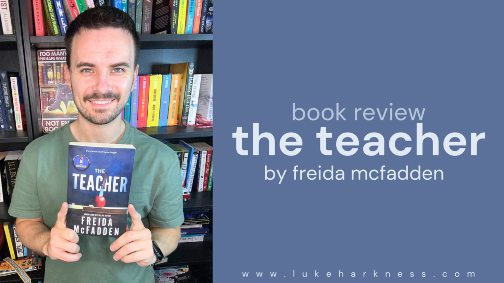 The Teacher by Freida McFadden book review - Luke’s Blog